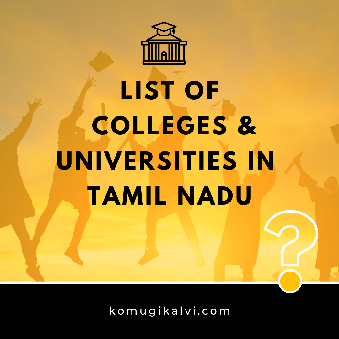 LIST OF Colleges & UNIVERSITIES IN TAMIL NADU
